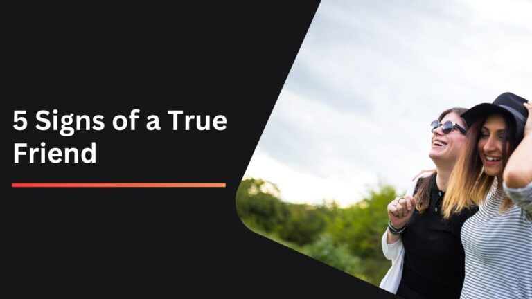 5 Surefire Signs Someone Is a True Friend